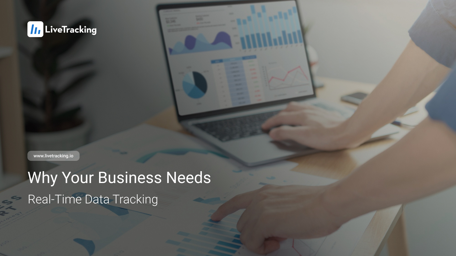 Why Your Business Needs Real-Time Data Tracking, and how does it relate ...
